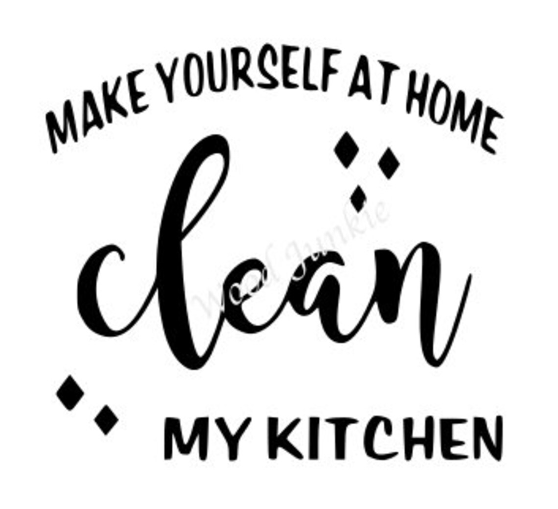 Clean Kitchen SVG Farmhouse SVG Rustic Kitchen SVG Png Dxf - Etsy
