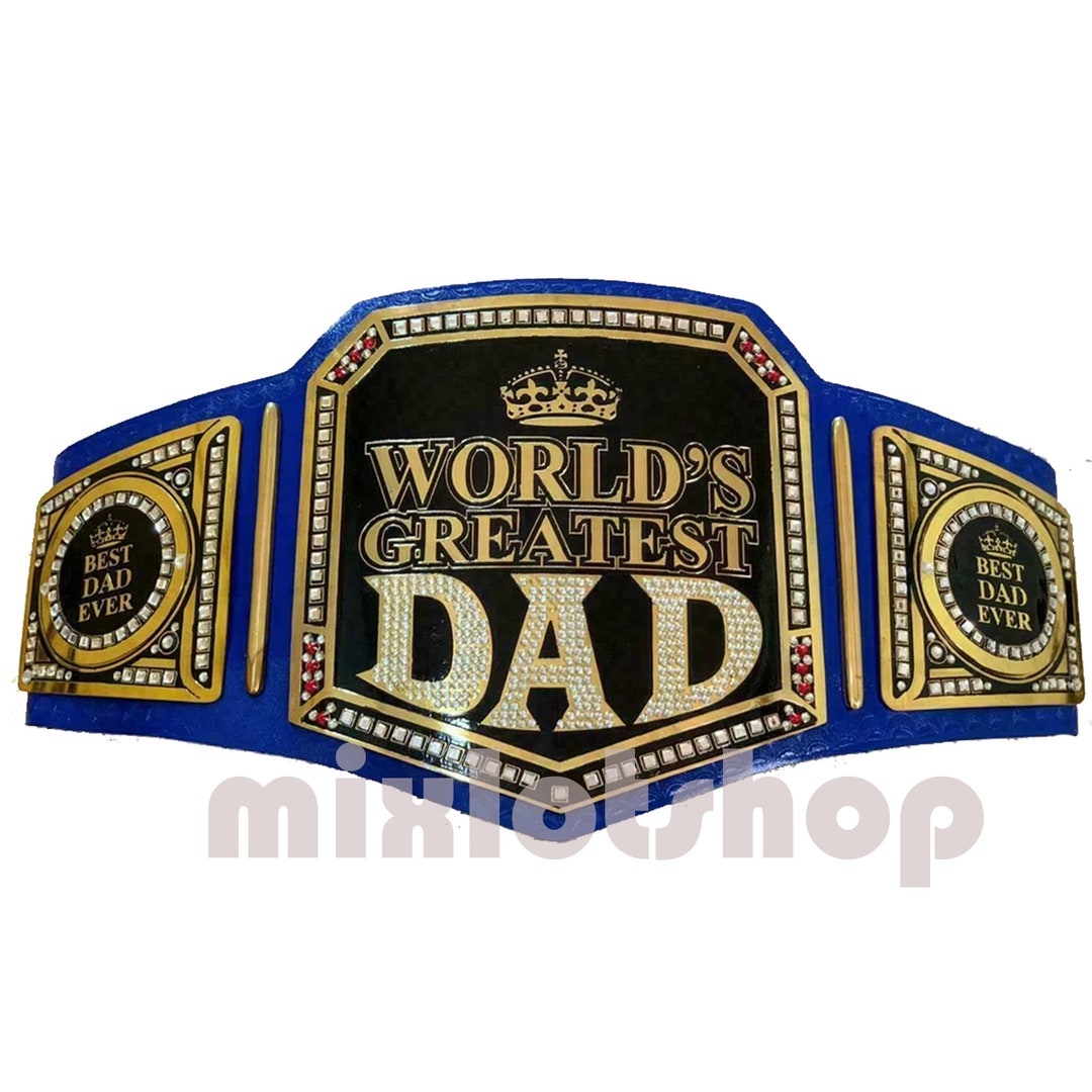 World Greatest Dad Champion Wrestling Belt With Leather Strap - Etsy