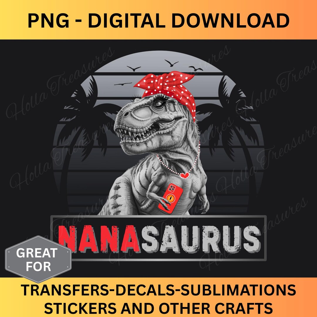 Nanasaurus PNG | Funny T-rex Nana | Retro Dinosaur Nana PNG | Mother's ...