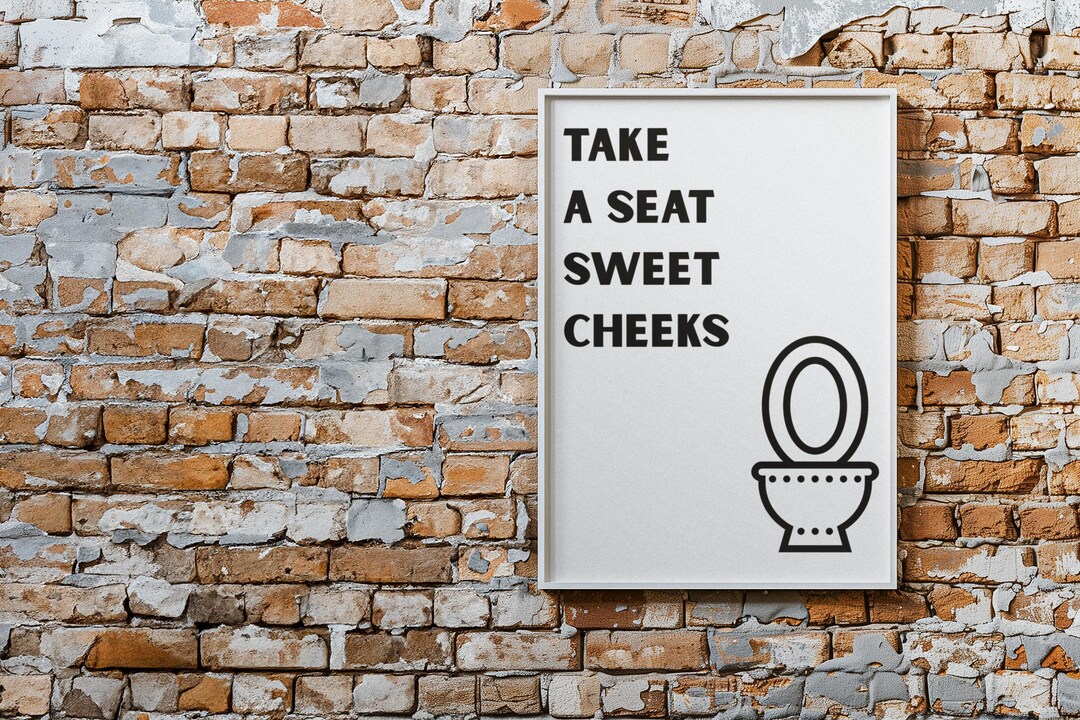 Take a Seat Sweet Cheeks Poster | Matte Vertical Bathroom Wall Art - Etsy