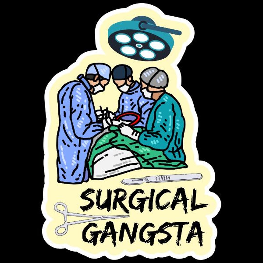 Surgical Gangsta,operating Room Nurse Sticker, OR Staff Sticker, Scrub ...
