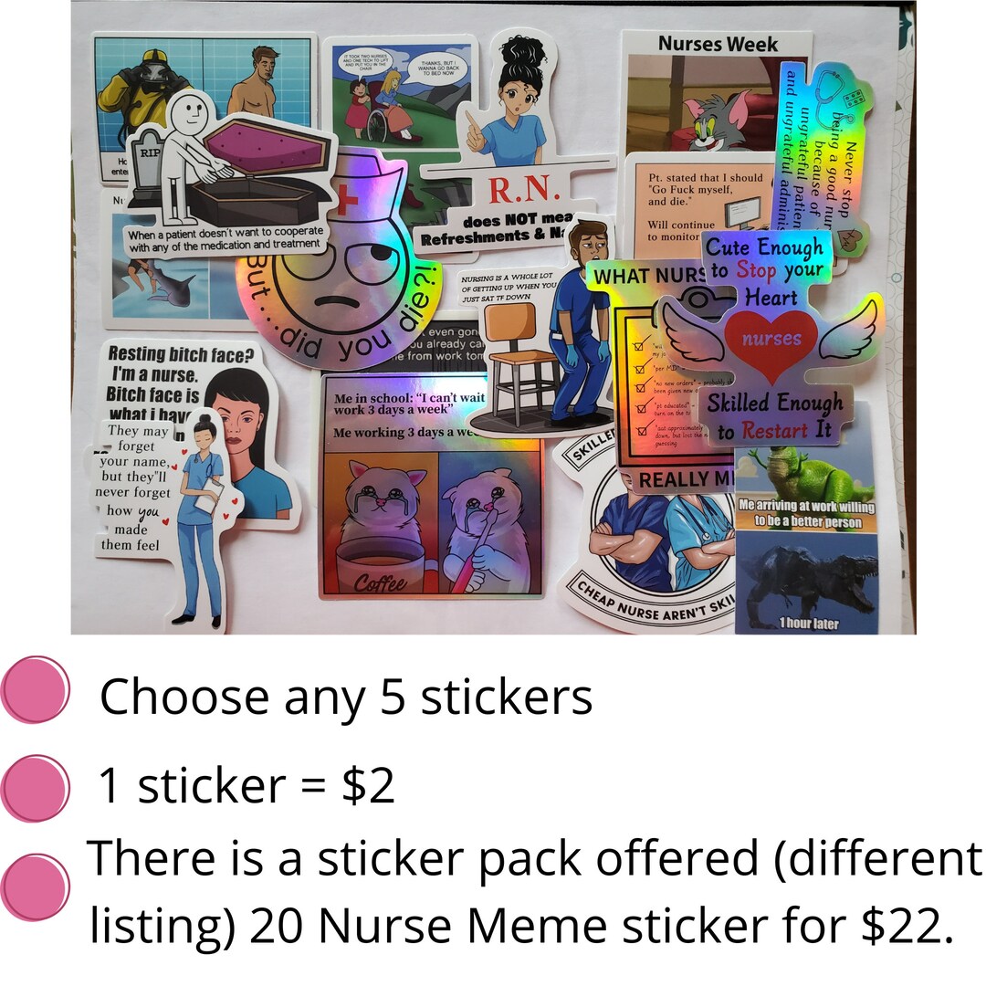 Nurse Meme Sticker, 5 Pieces of Your Choice, ICU Nurse Sticker, ER ...