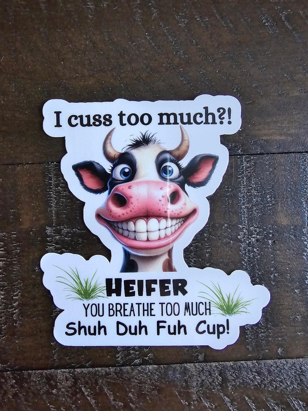 I Cuss Too Much Sticker, Funny Cow Sticker, Sarcastic Funny Sticker - Etsy