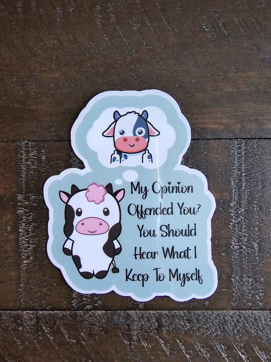 My Opinion Offended You? Cow Sticker, Sarcastic Sticker, Funny Saying ...