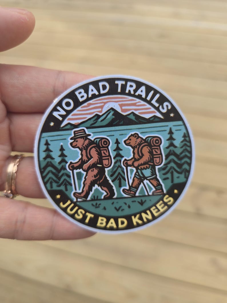 No Bad Trail Sticker, Adventurer Sticker, Hiking Sticker, National Park ...