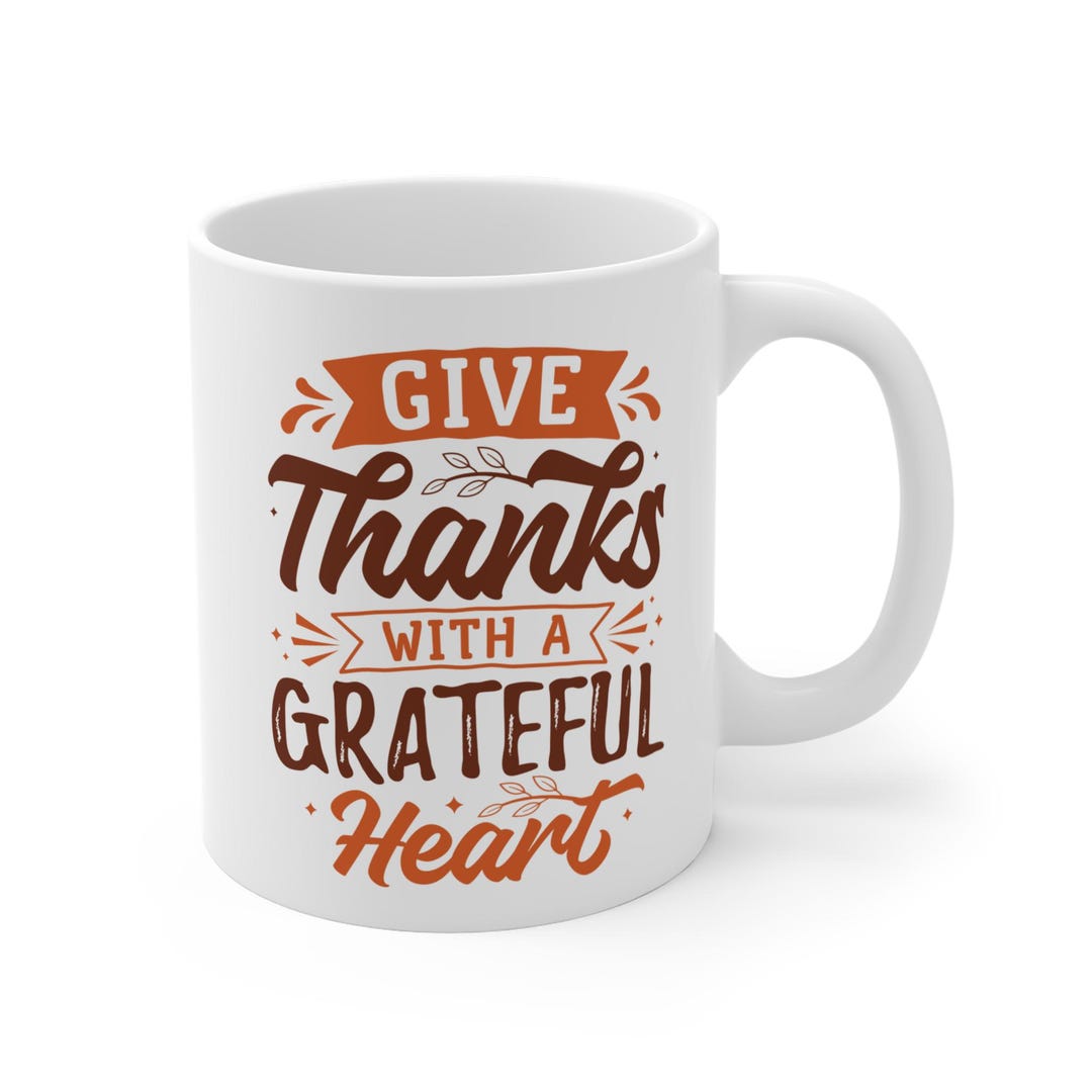 Give Thanks With A Grateful Heart Mug 11 Oz Thanksgiving Ceramic Coffee ...