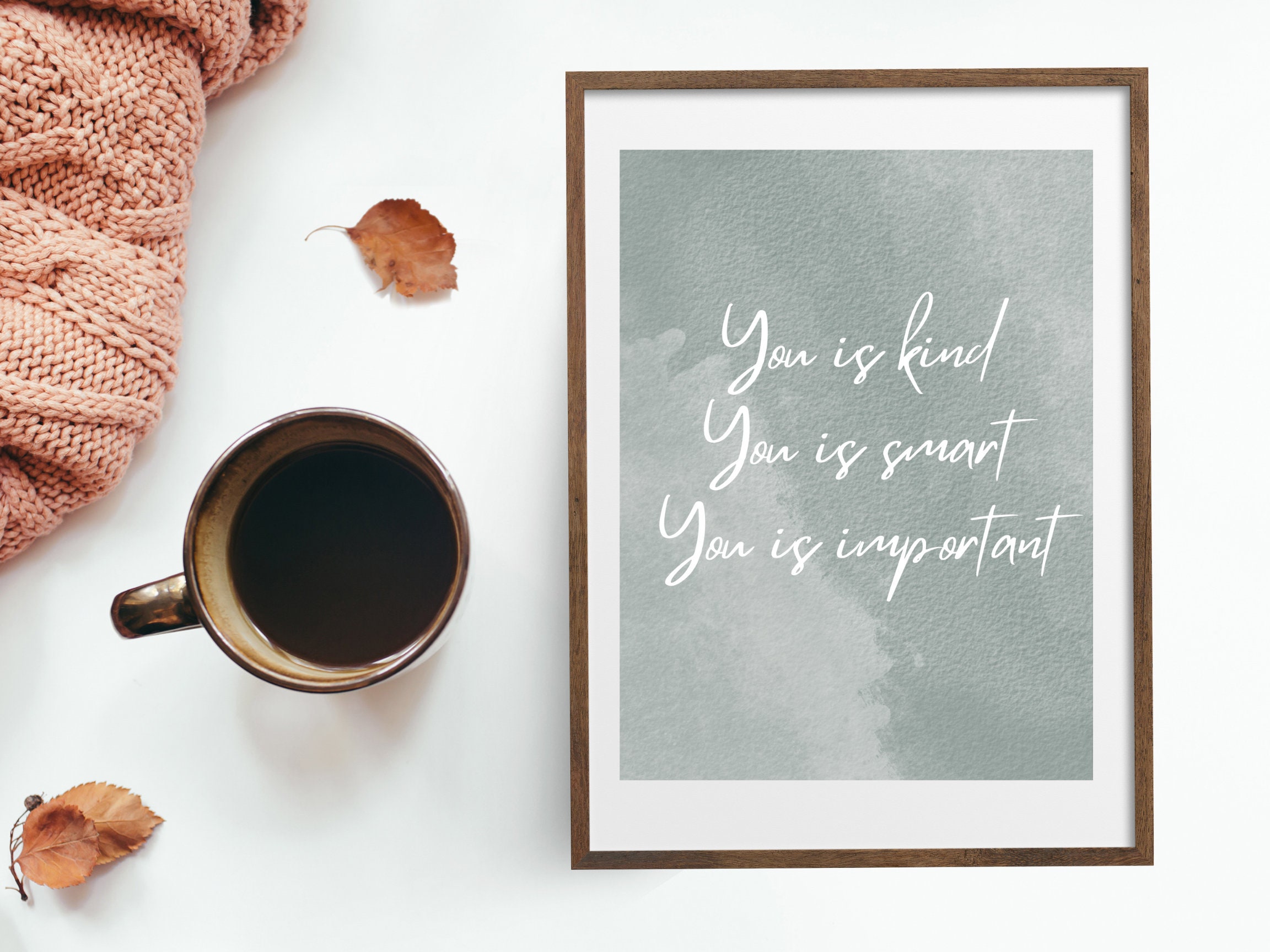 You is Kind, You is Smart, You is Important Print, Printable Wall Art ...