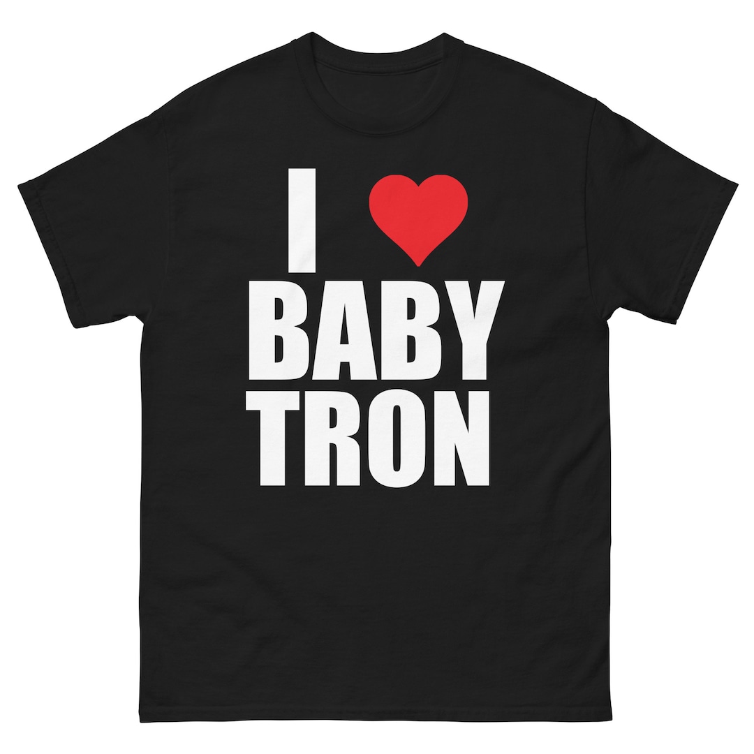 I LOVE BABYTRON, Rapper T-shirt, Shittyboyz, I Heart Graphic, Funny - Etsy