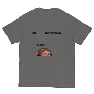 Bro Caseoh Ain't That Heavy T-shirt, Caseoh T-shirt, Caseoh Streamer ...