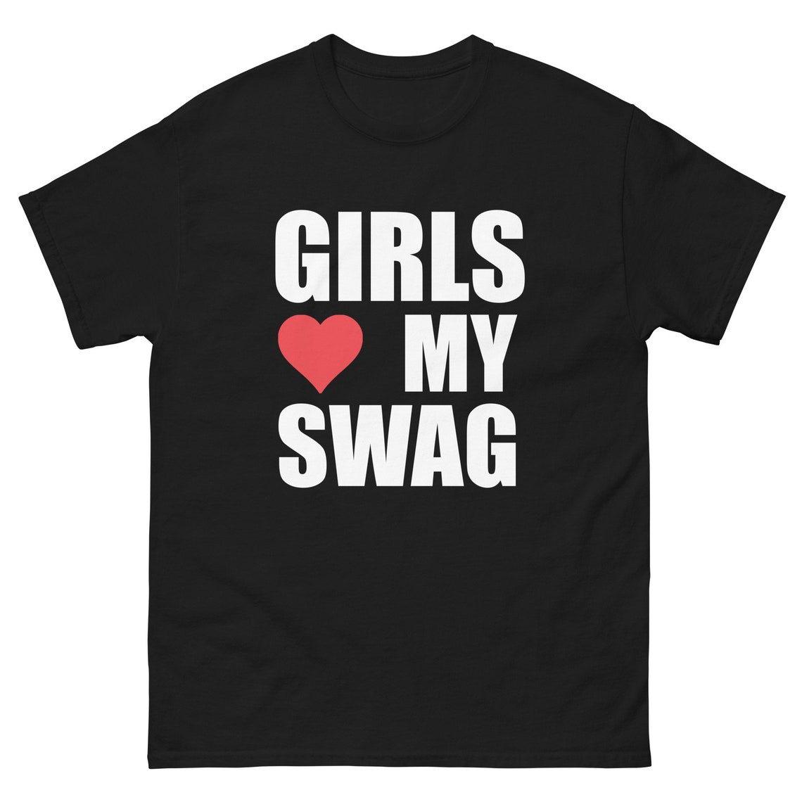 Girls Love My Swag Funny Heart T Shirt Trendy Letter Etsy