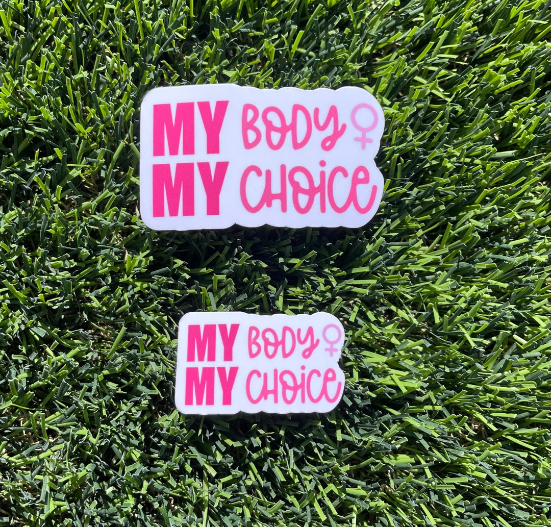 MY Body MY Choice Sticker Waterproof & Scratch Proof for Laptop, Water ...