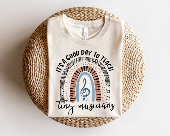 Music Teacher Shirt It's A Good Day to Teach Tiny - Etsy