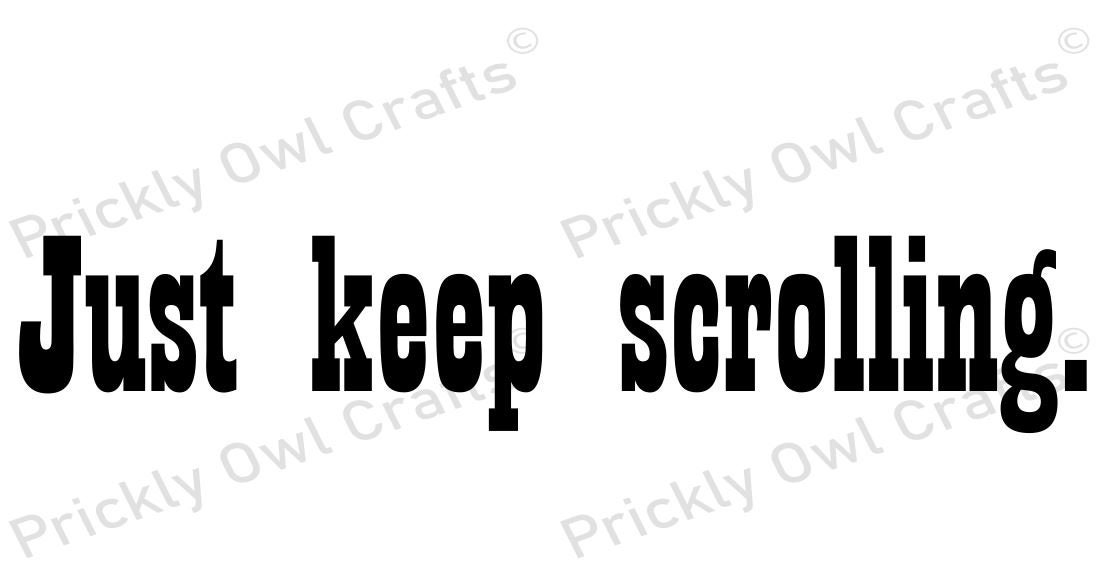 Just Keep Scrolling SVG DXF - Etsy