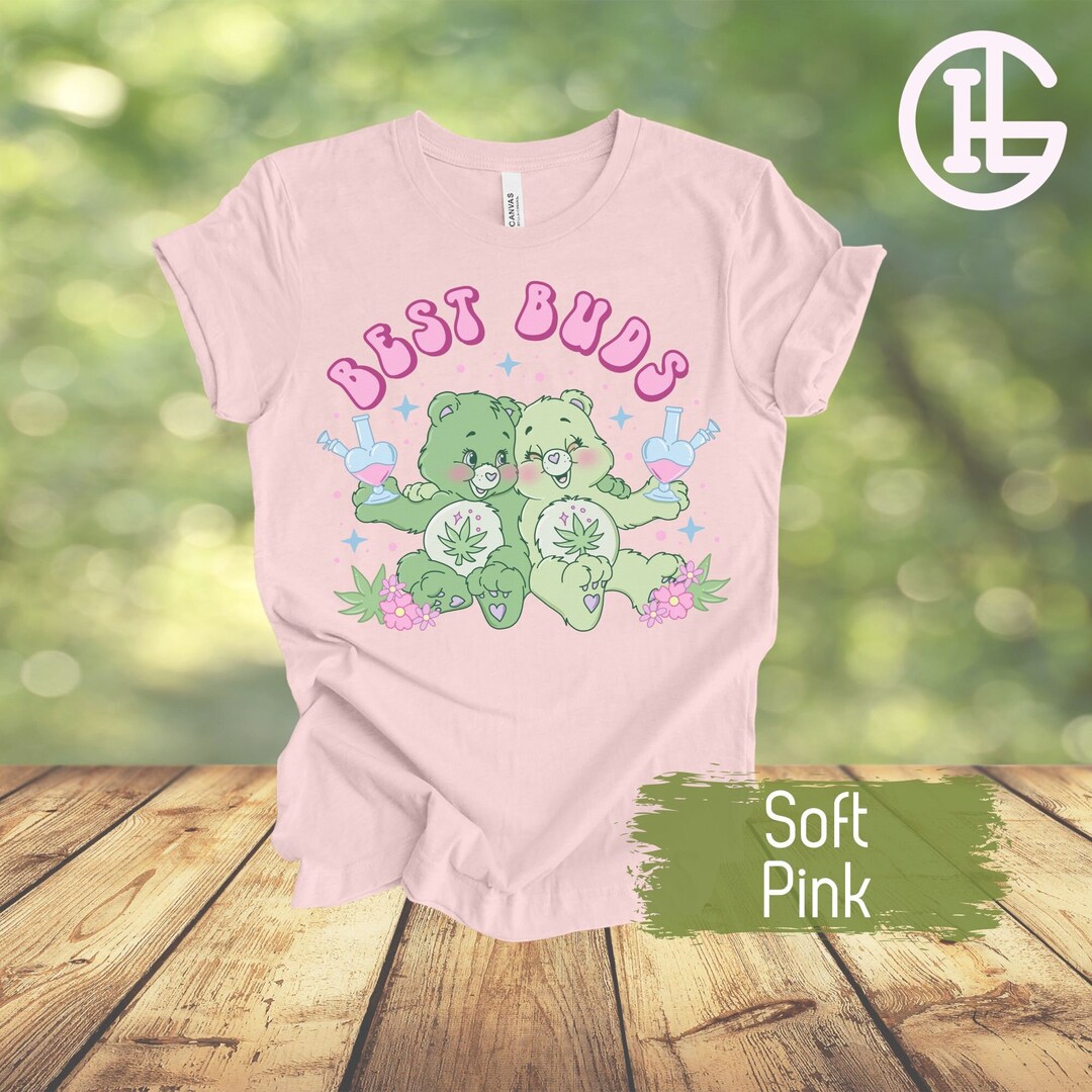 Best Buds Baked Carebears Cotton Tee High Vibes Weed Shirt Stoner Gifts ...