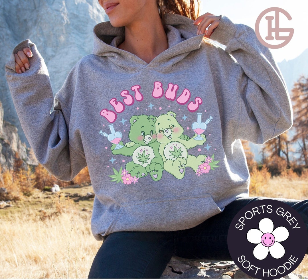 Best Buds Baked Care Bears Weed Hoodie High Vibes Stoner Gift Trendy ...