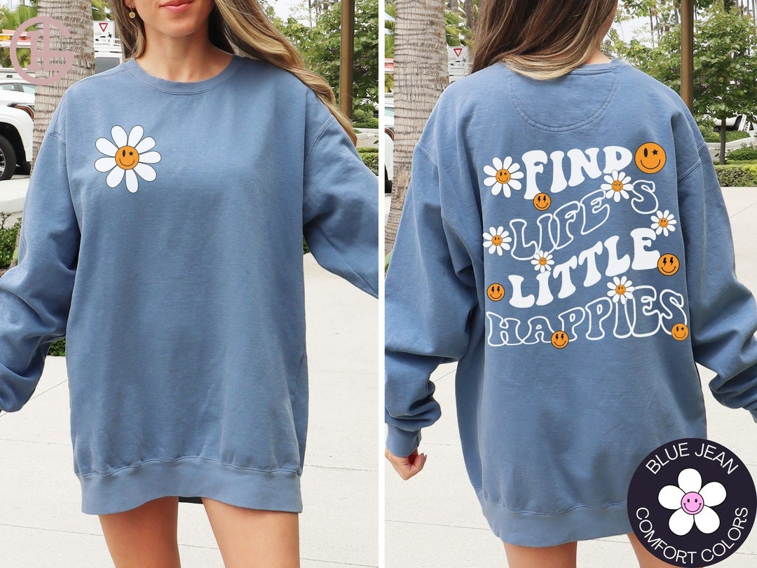 Happy Comfort Colors Sweatshirt Happy Sweatshirt Smiley Shirt Positive ...