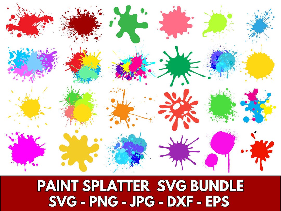 Paint Splatter SVG Bundle Paint Splats Svg Paint Svg Clipart Vector Ink ...