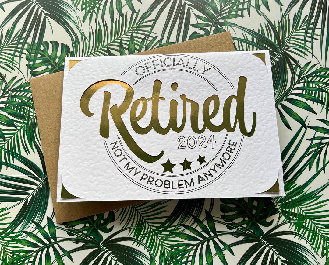 Retirement Card. Not My Problem Anymore Card. Leaving Card. Retiring ...