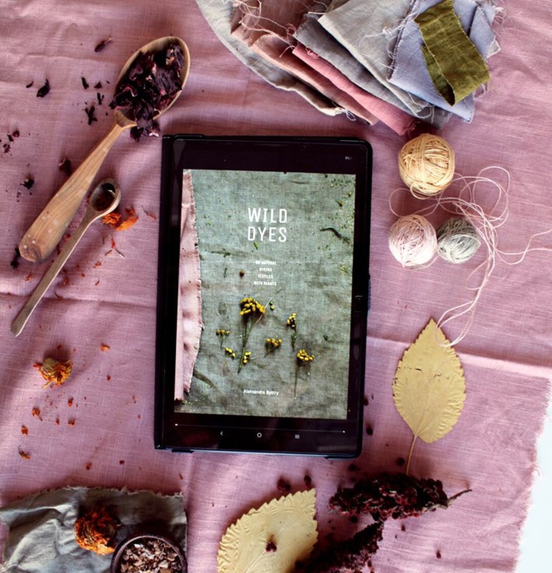 E-book "wild DYES. on Natural Dyeing Textiles With Plants" / Botanical ...
