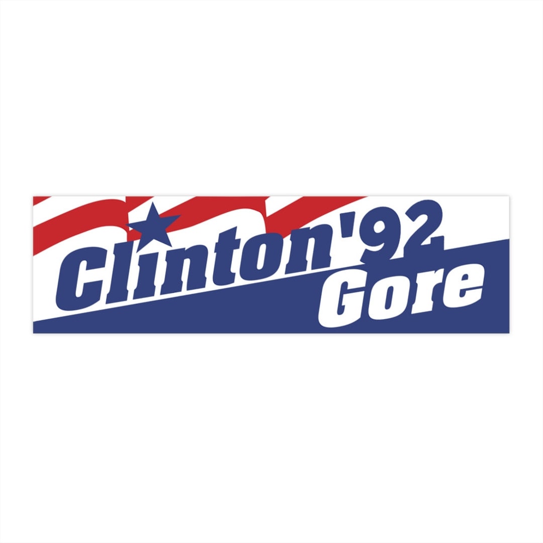 Vintage 1992 Bill Clinton Campaign Bumper Sticker / Replica Retro ...