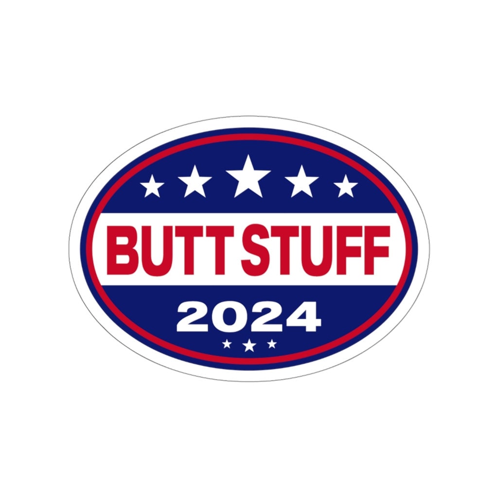 Butt Stuff 2024 Bumper Sticker / Funny Butt Car Decal / Lewd Gift Idea ...