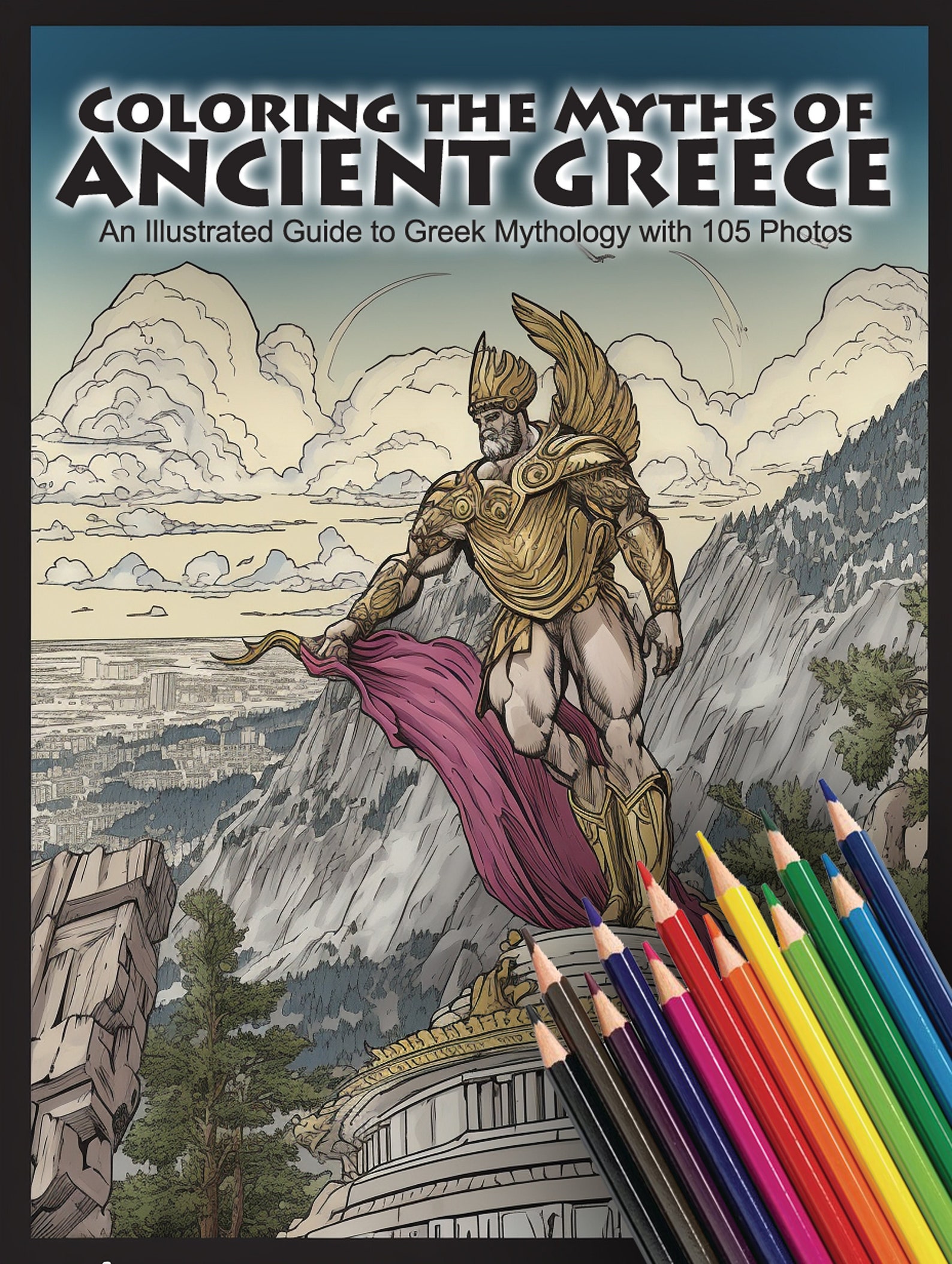 Coloring the Myths of Ancient Greece: an Illustrated Guide to Greek ...