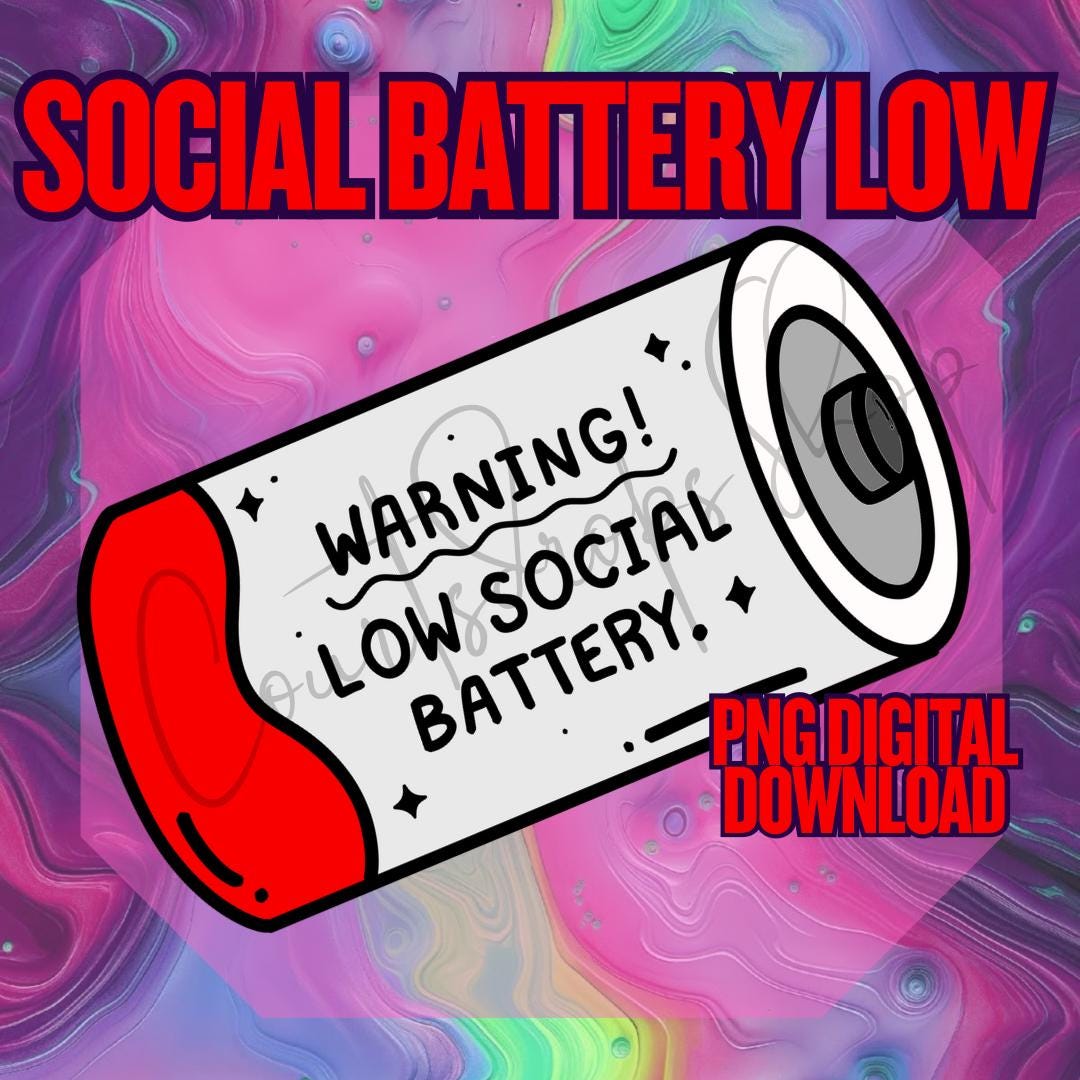 Social Battery Low PNG | Introvert Meme Clipart (digital Download) - Etsy