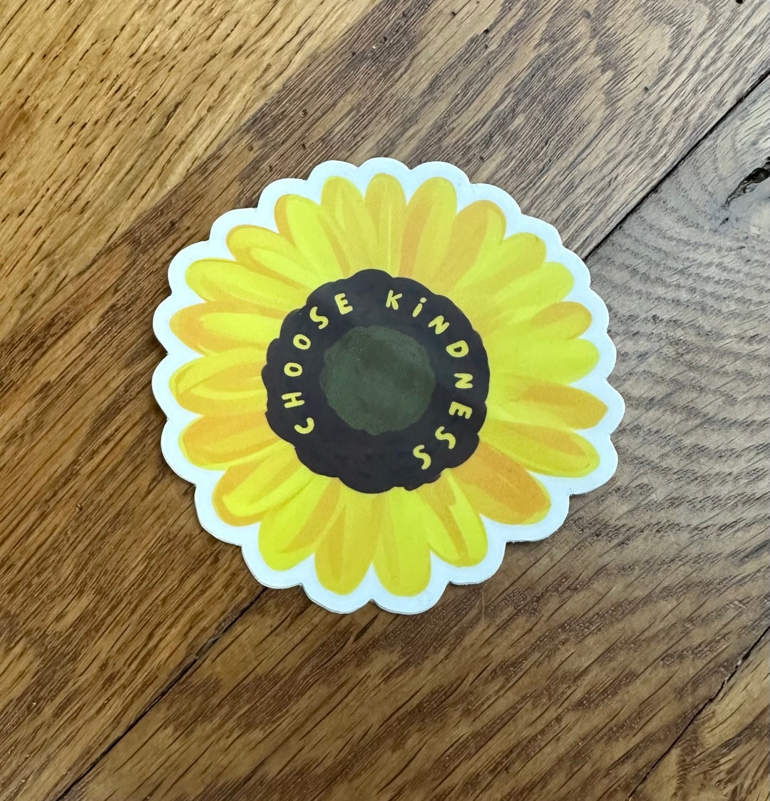 Choose Kindness Sunflower Sticker - Etsy