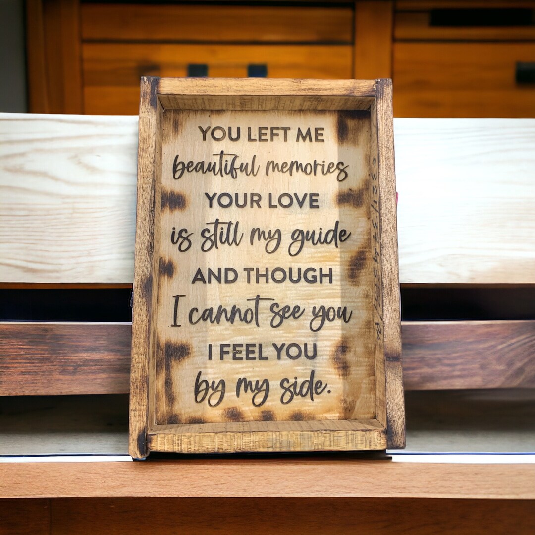 Rustic Sign you Left Me Beautiful Memories Your Love is Still My Guide ...