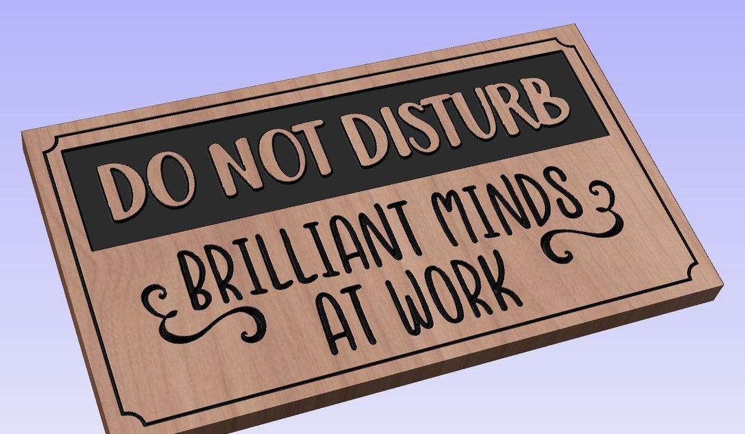 Do Not Disturb Brilliant Minds at Work - Crv3d, Crv, Dxf, Ai, Svg, Eps ...