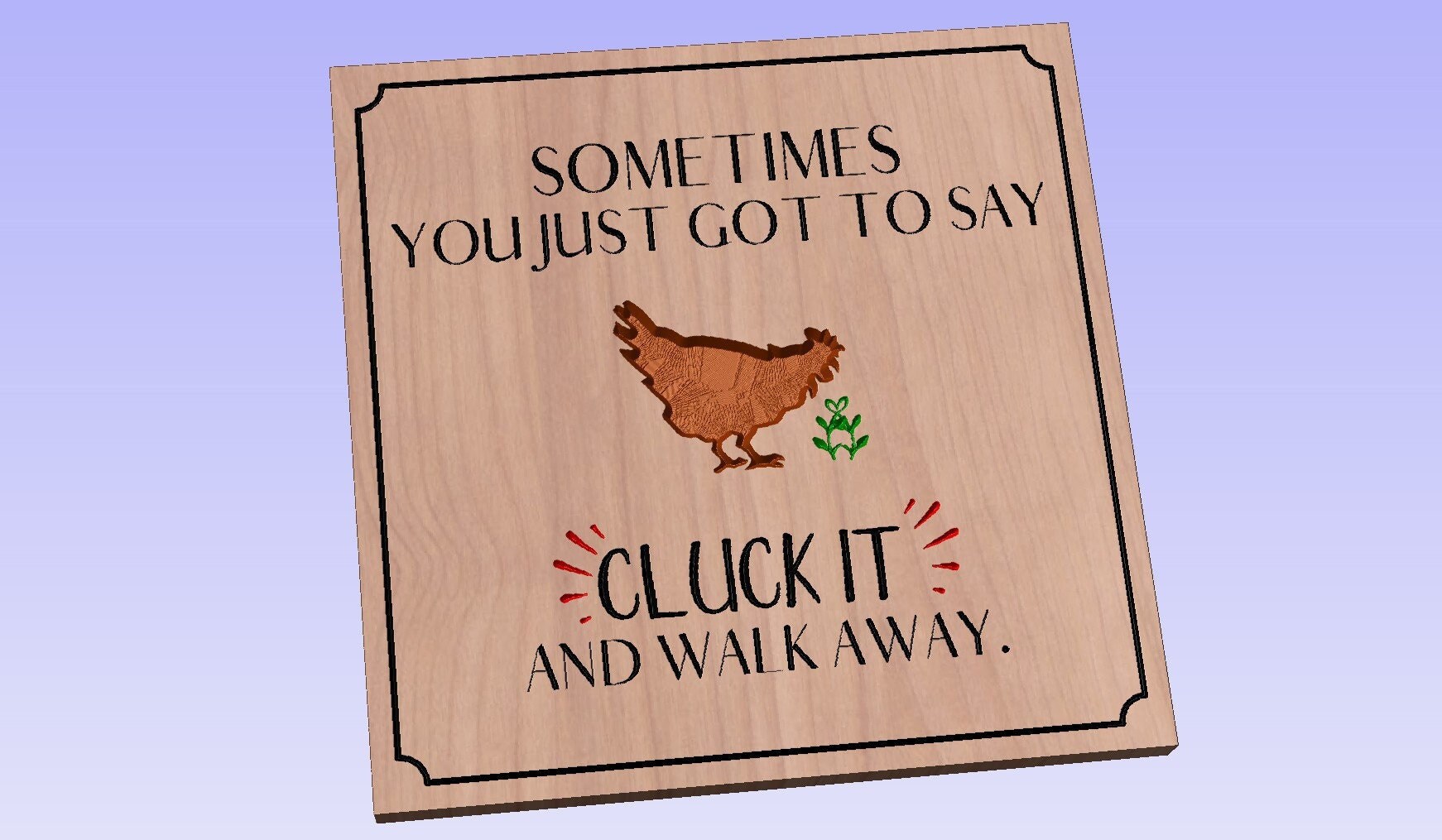 Cluck It Crv3d Crv Dxf Ai Svg Eps Pdf Aspire File - Etsy