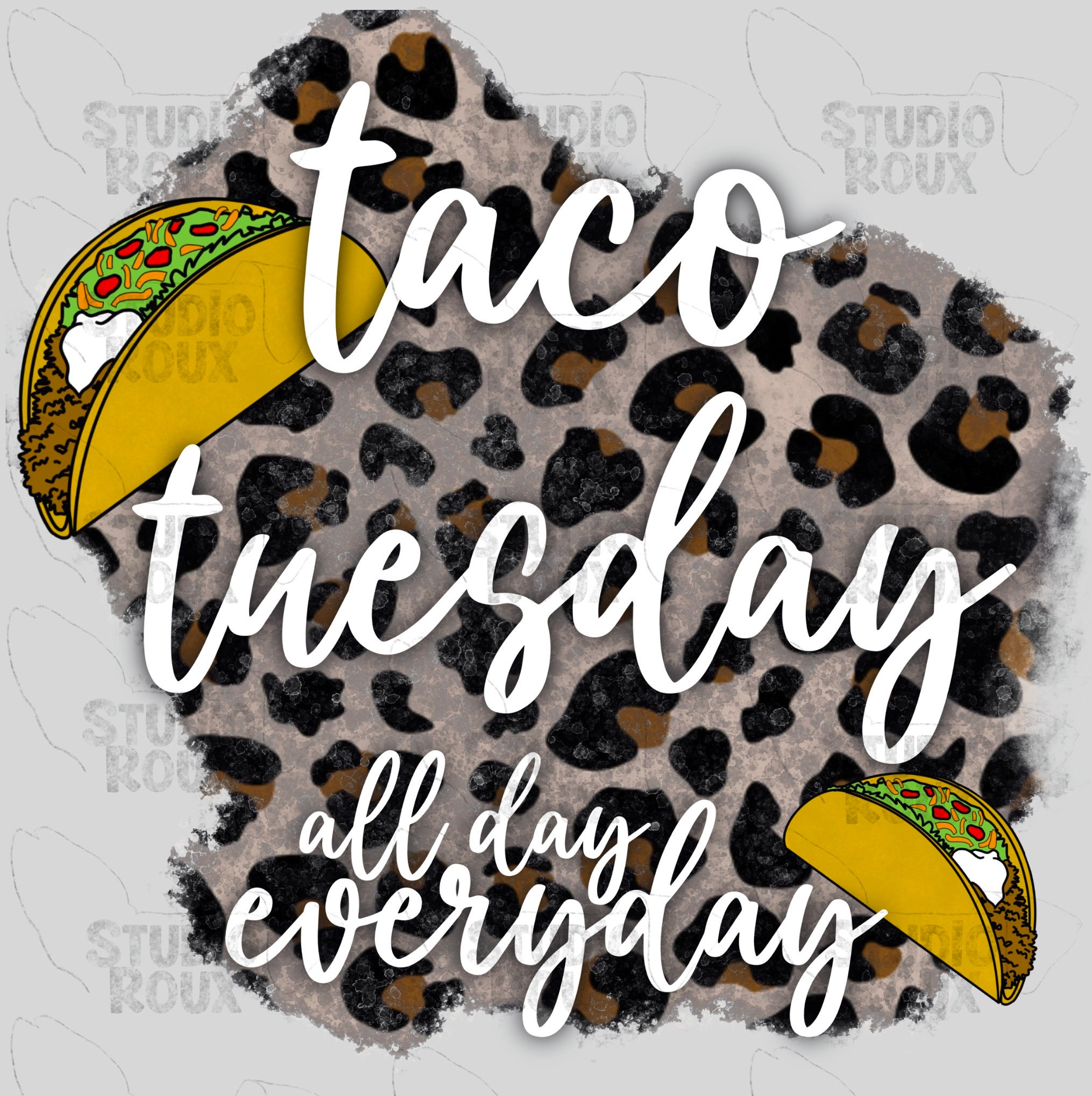 Taco Tuesday PNG Digital Download - Tacos All Day Sublimation Designs ...