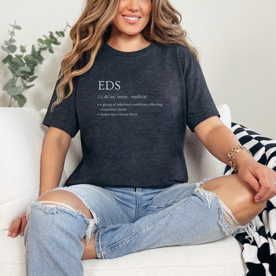 EDS Definition T-shirt, Bendy Bitch Tee, Ehlers Danlos Shirt, Chronic ...