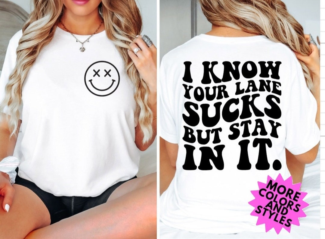 Stay in Your Lane Tshirt Stay in Your Lane Shirt Stay in Your Lane Gift ...