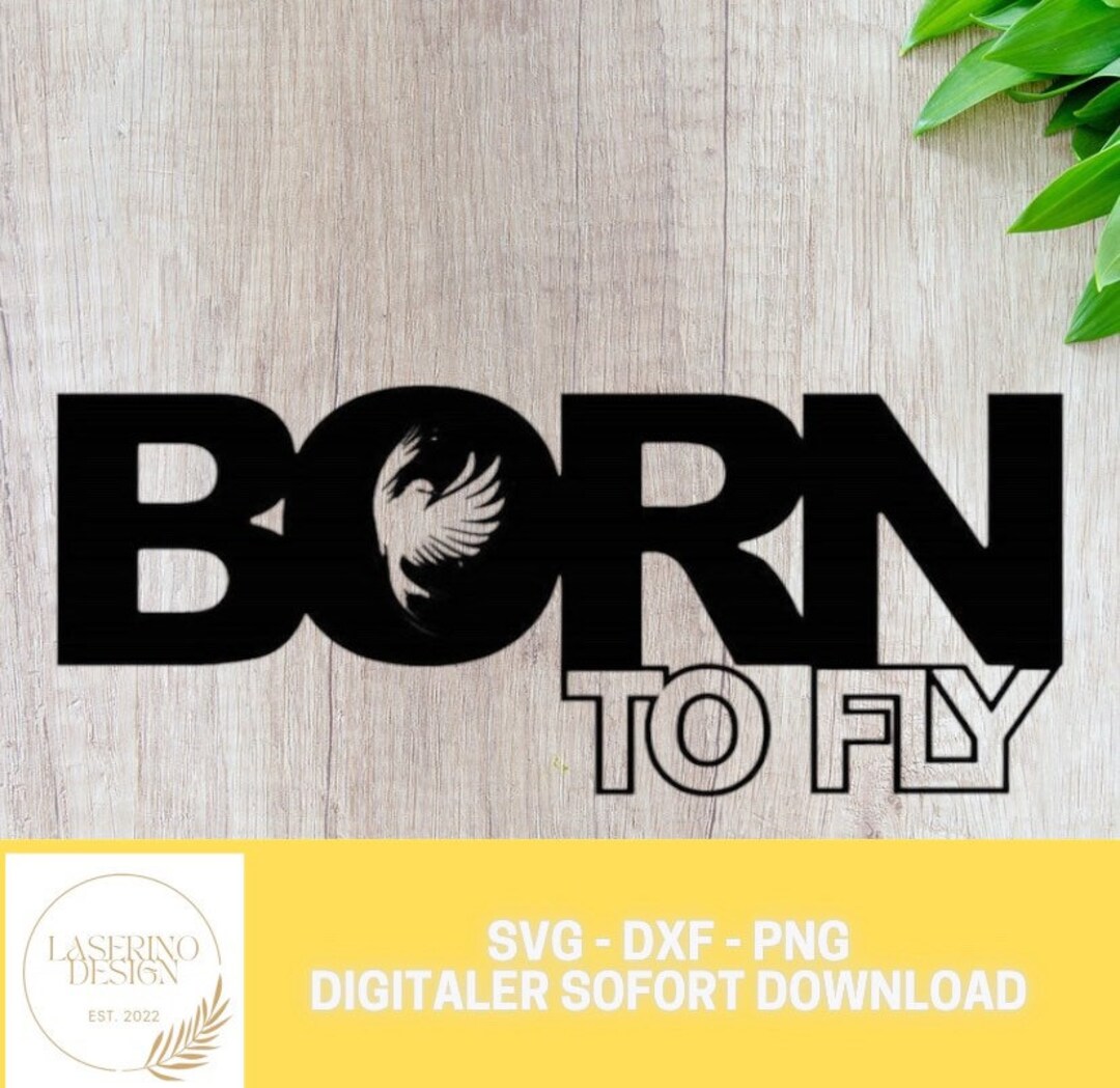 Born to Fly Plotter DXF SVG PNG File - Etsy