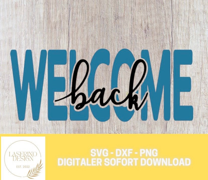 Welcome Back Welcome Back Plotter File Laser Engraving SVG DXF PNG - Etsy