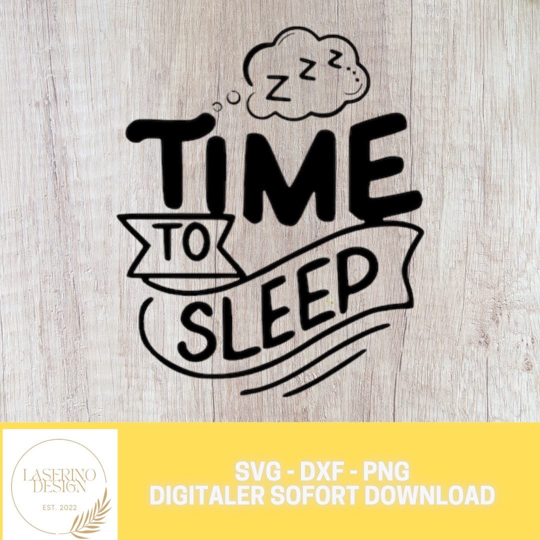 Time to Sleep SVG PNG DXF - Etsy