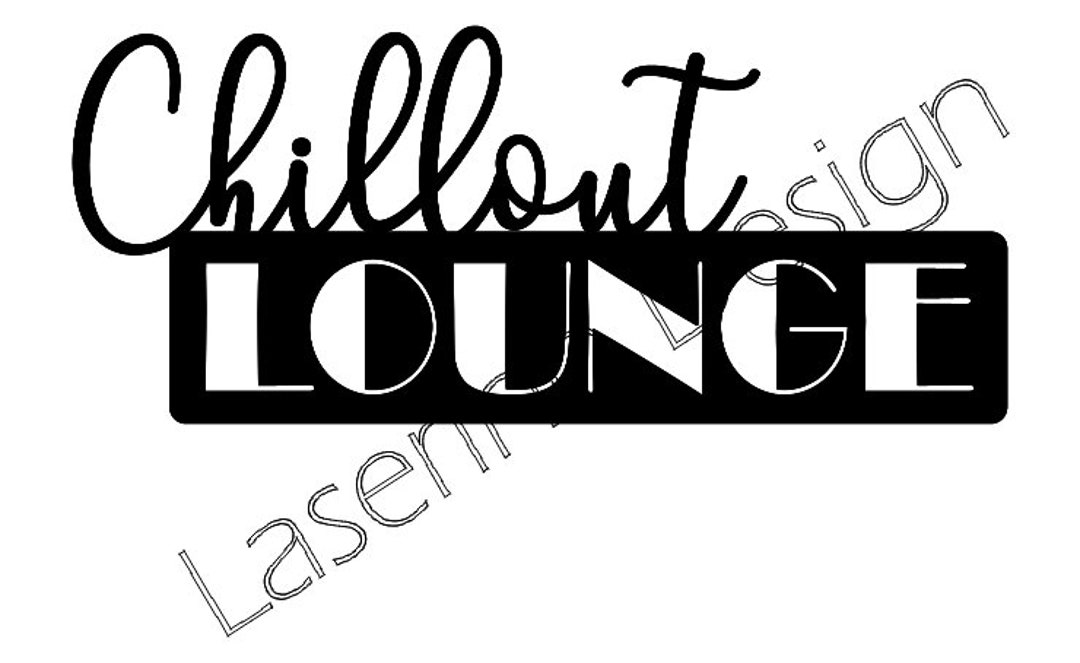 Chillout Lounge Sign SVG DXF PNG - Etsy