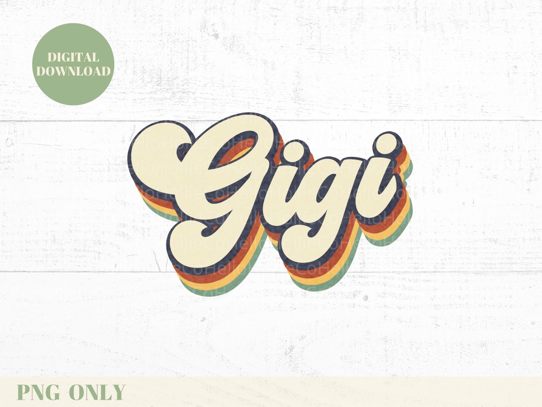 Gigi PNG, Gigi Sublimation Design, Retro Text, 70s Font, Instant ...