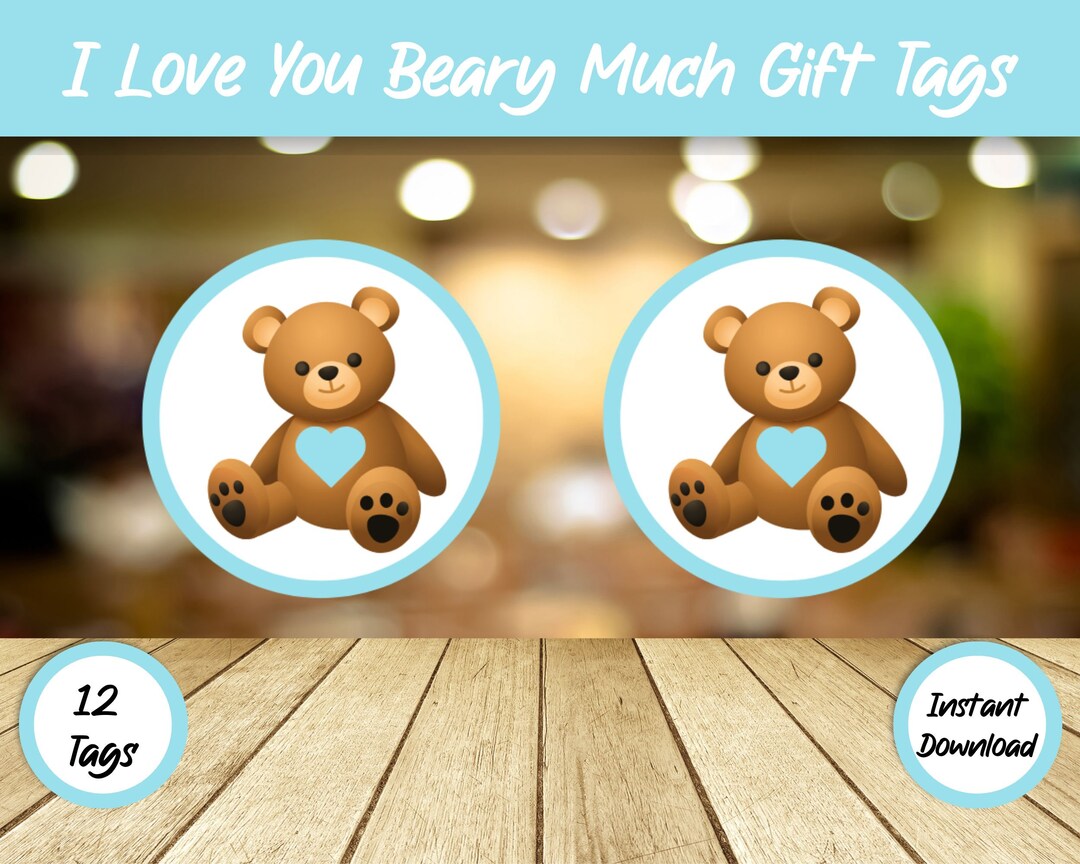 I Love You Beary Much Gift Tag BUNDLE / Birthday / Valentine's ...