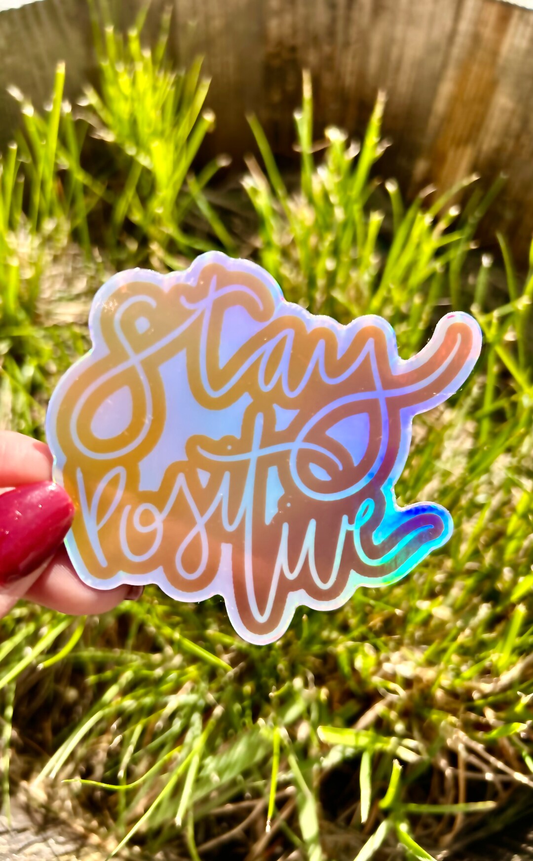 Stay Positive Holographic Vinyl Sticker Etsy