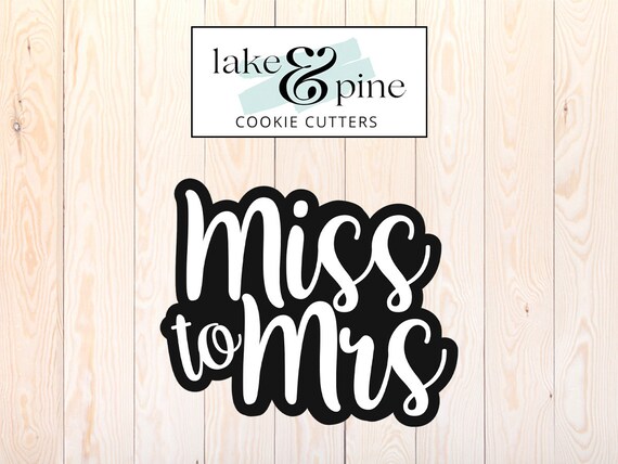 Miss to Mrs. Script Cookie Cutter | Etsy