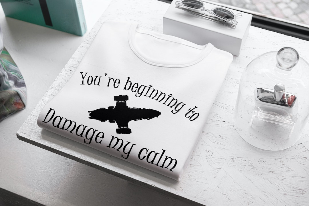 Firefly Tshirt, Damaging My Calm, Serenity Tshirt, Firefly Serenity ...
