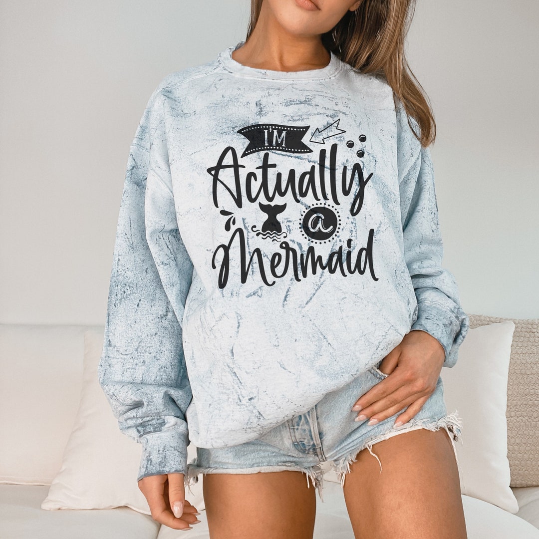 Im Actually a Mermaid Crew Neck Sweatshirt, Graphic Design, Mermaid ...