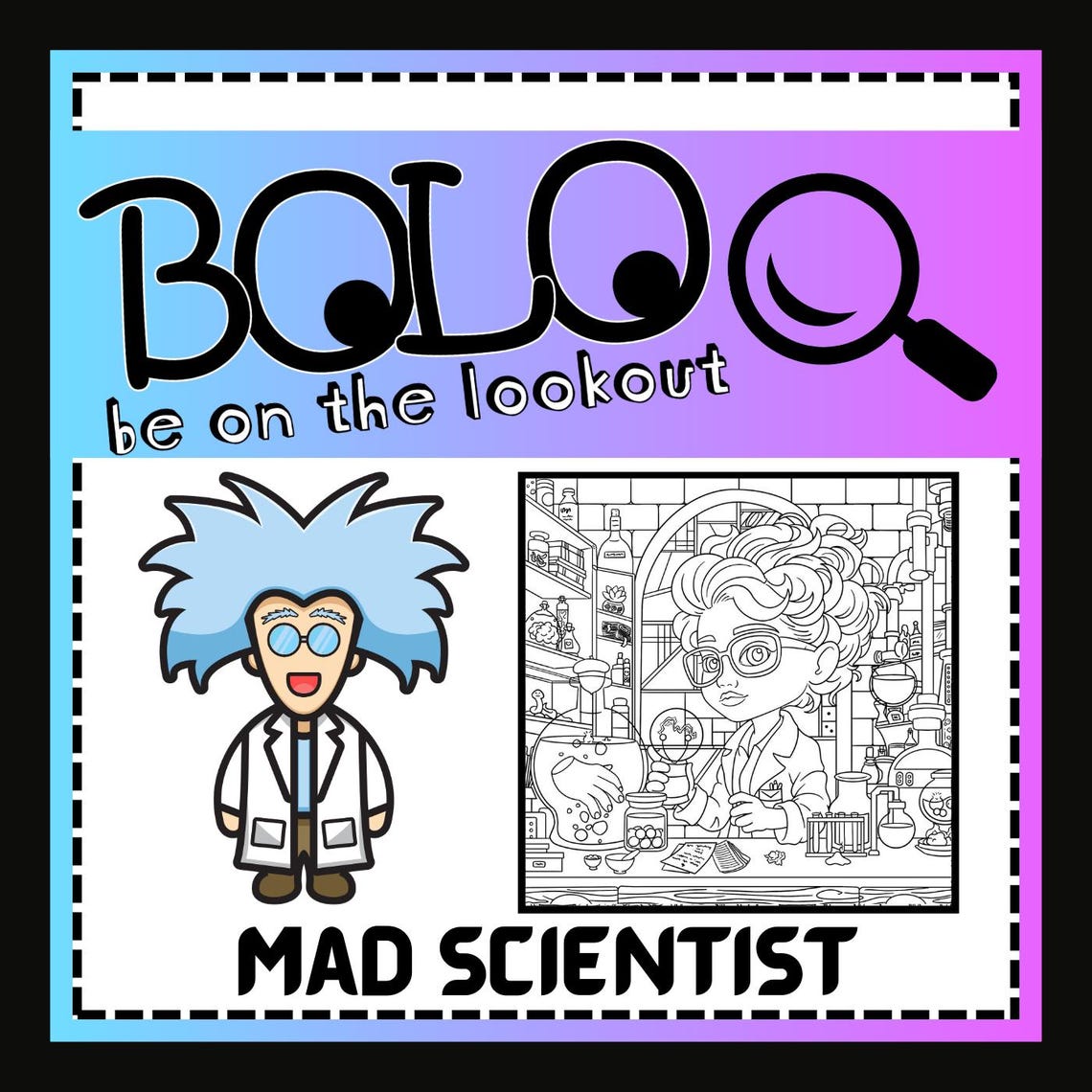 A Mad Scientist - Science Laboratory - BOLO - Be on the Look Out ...