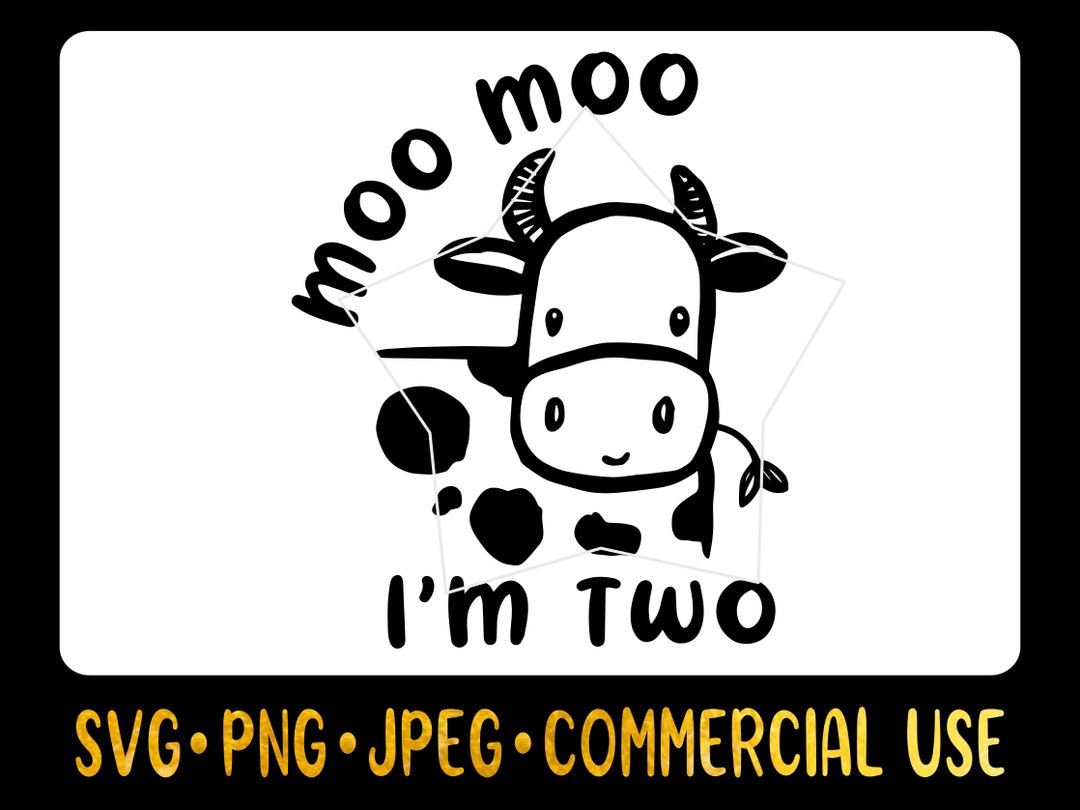 Moo Moo I'm Two SVG - Etsy Canada