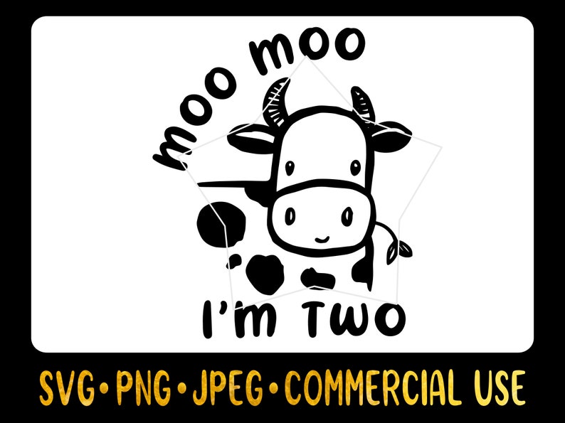 Moo Moo I'm Two SVG - Etsy