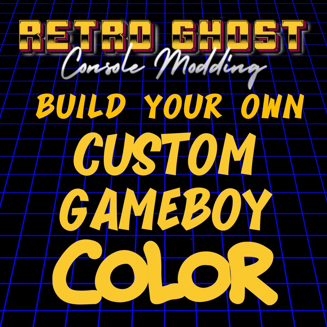 Build Your Own Custom Gameboy Color Modded Gameboy Color Custom Gameboy ...