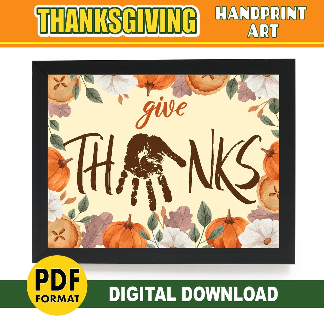 Thanksgiving Handprint Art | Give Thanks Handprint Craft | PRINTABLE ...