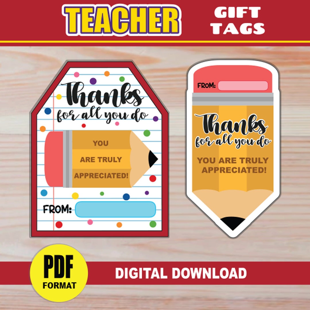 Pencil Teacher Appreciation Gift Tags | Thanks for All You Do Gift Tag ...